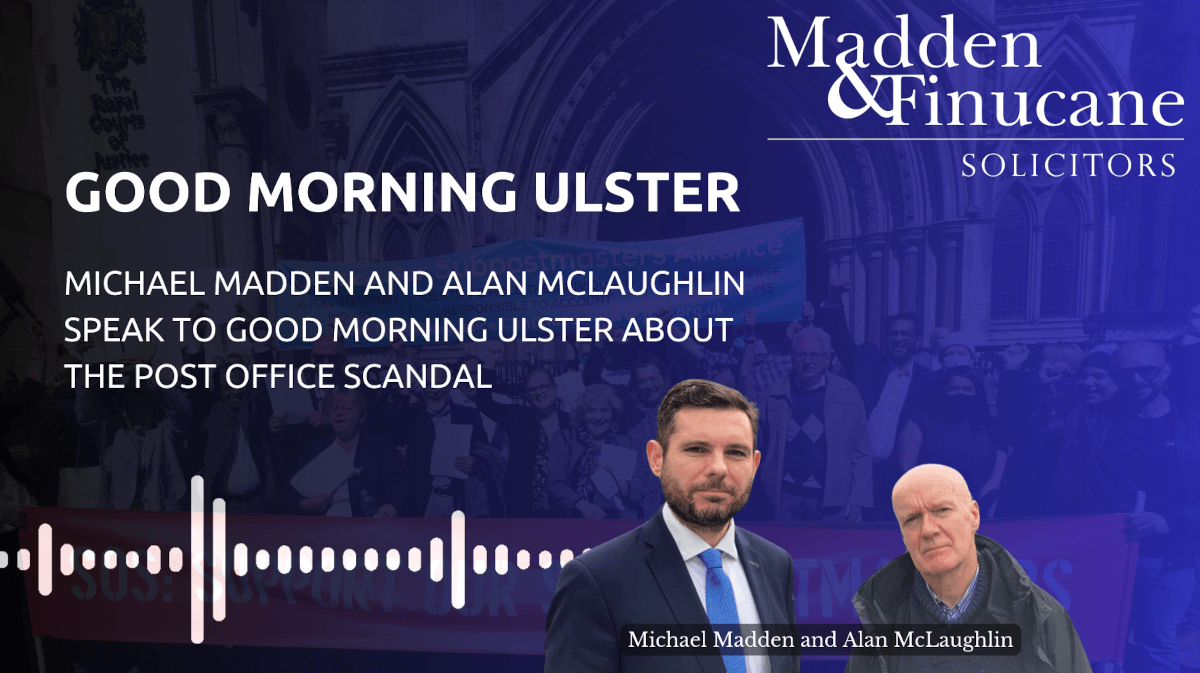 Michael Madden and Alan McLaughlin speak to Good Morning Ulster about the Post Office Scandal ...
